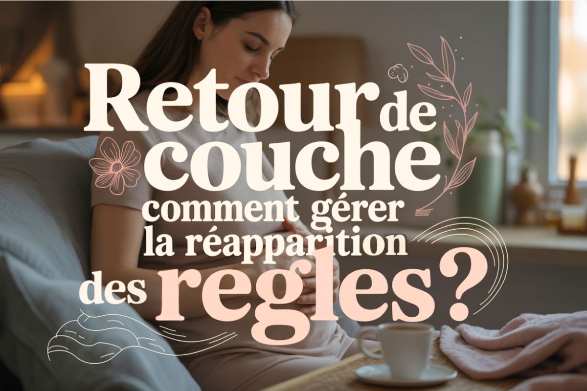 Retour De Couche : Comment Gérer La Réapparition De Vos Règles | Milk ...